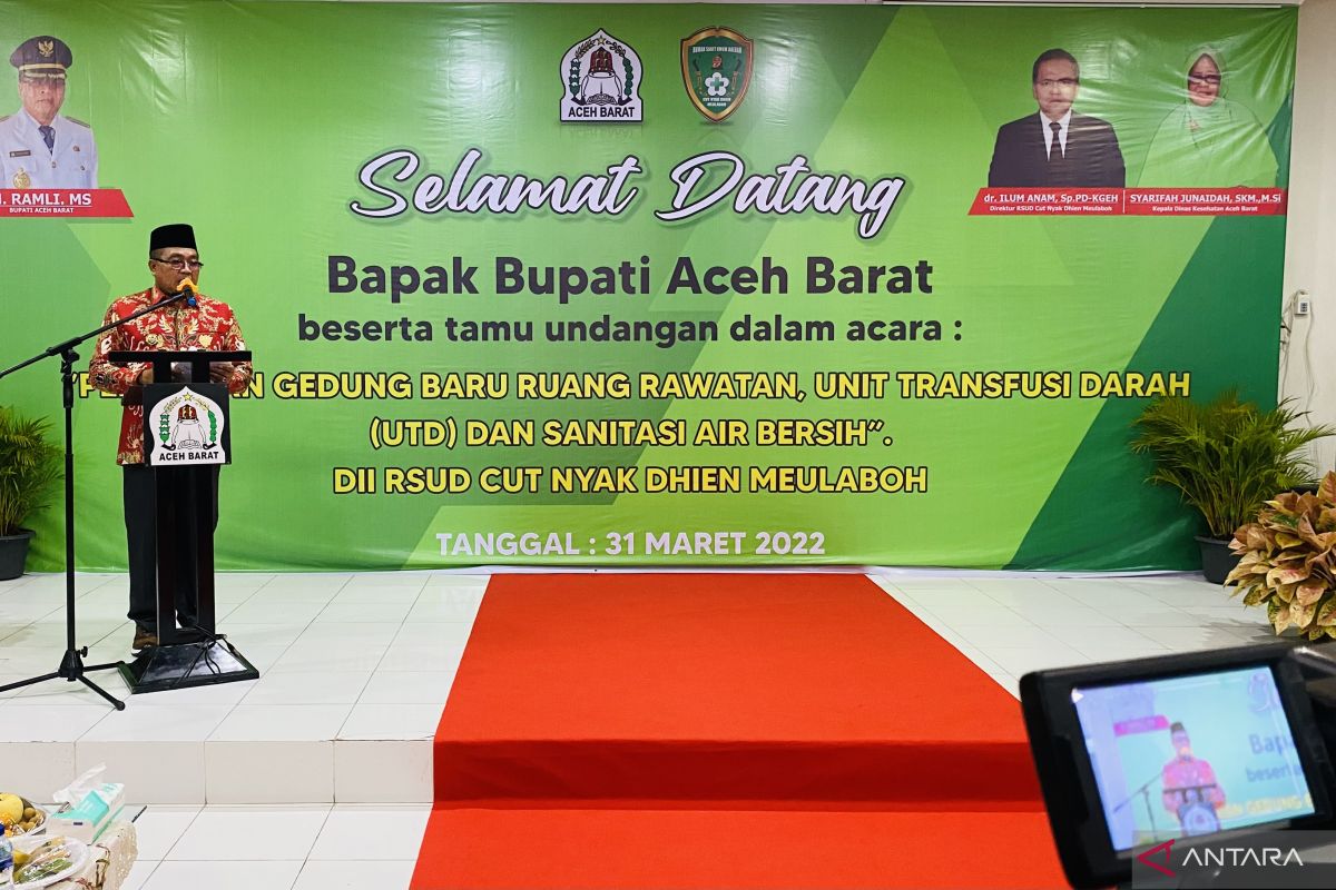 Resmikan ruang rawat baru dan UTD RSUD Meulaboh, begini harapan bupati - ANTARA News Aceh