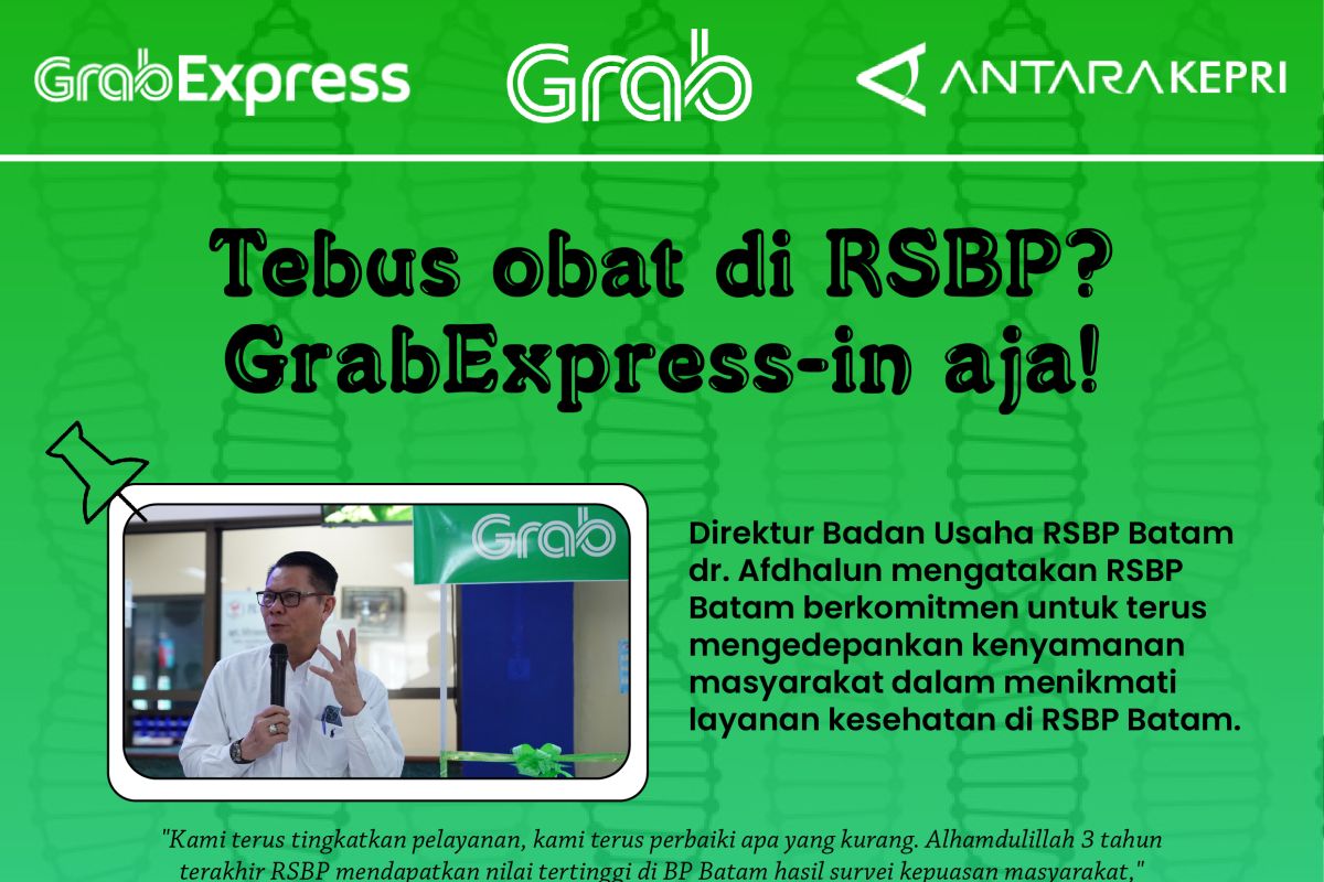 Tebus obat di RSBP? GrabExpress-in aja! - ANTARA News Kepri