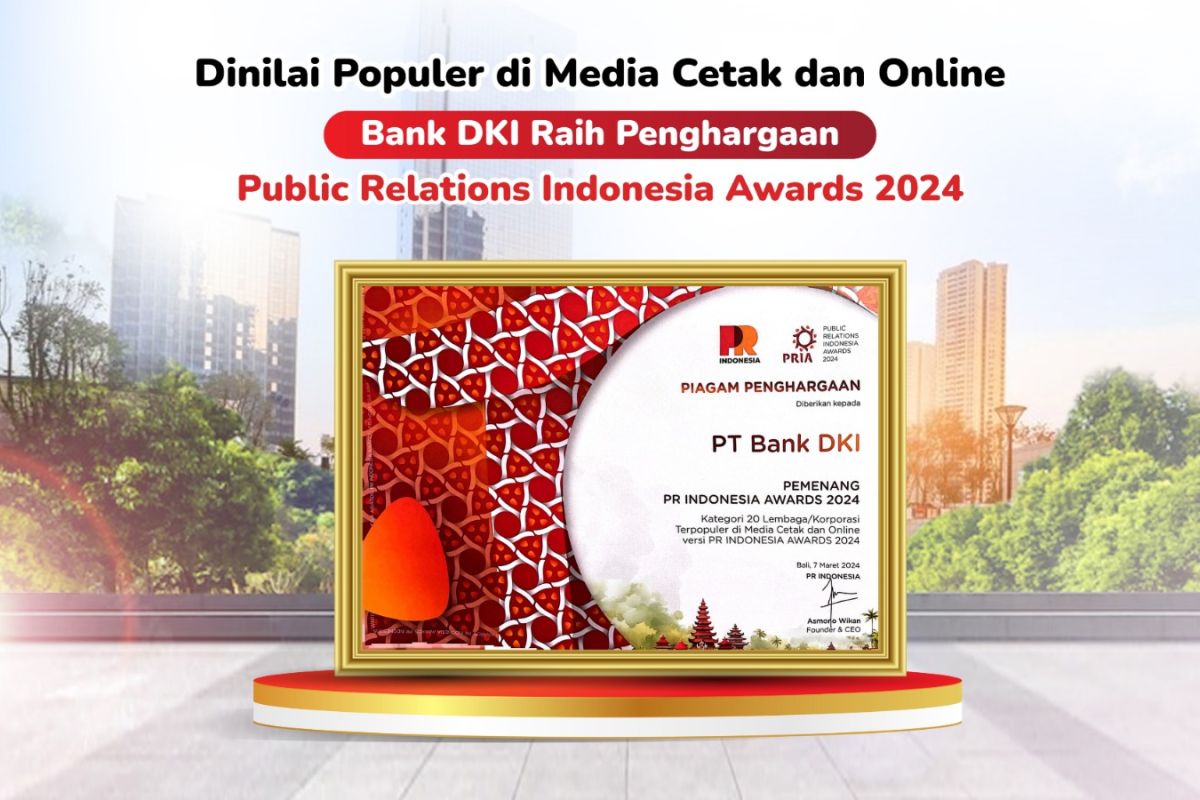 Bank DKI Raih Penghargaan Public Relations Indonesia Awards 2024 - ANTARA News