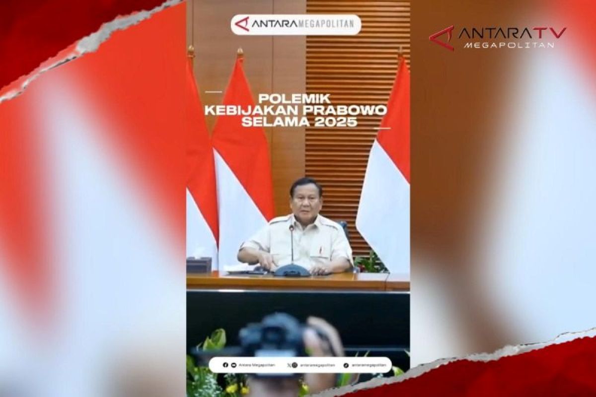 Polemik Kebijakan Prabowo Selama 2025 - ANTARA News Megapolitan