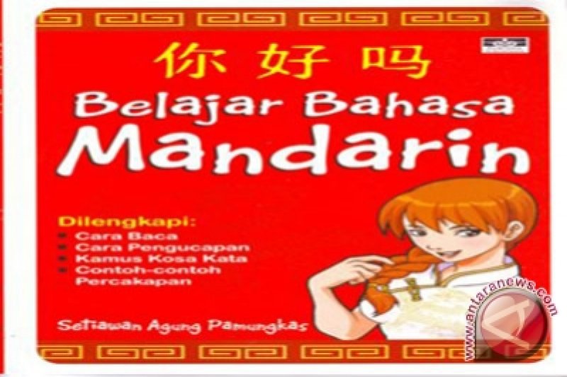 APPBMI: kebutuhan SDM kuasai Bahasa Mandarin besar - ANTARA News ...